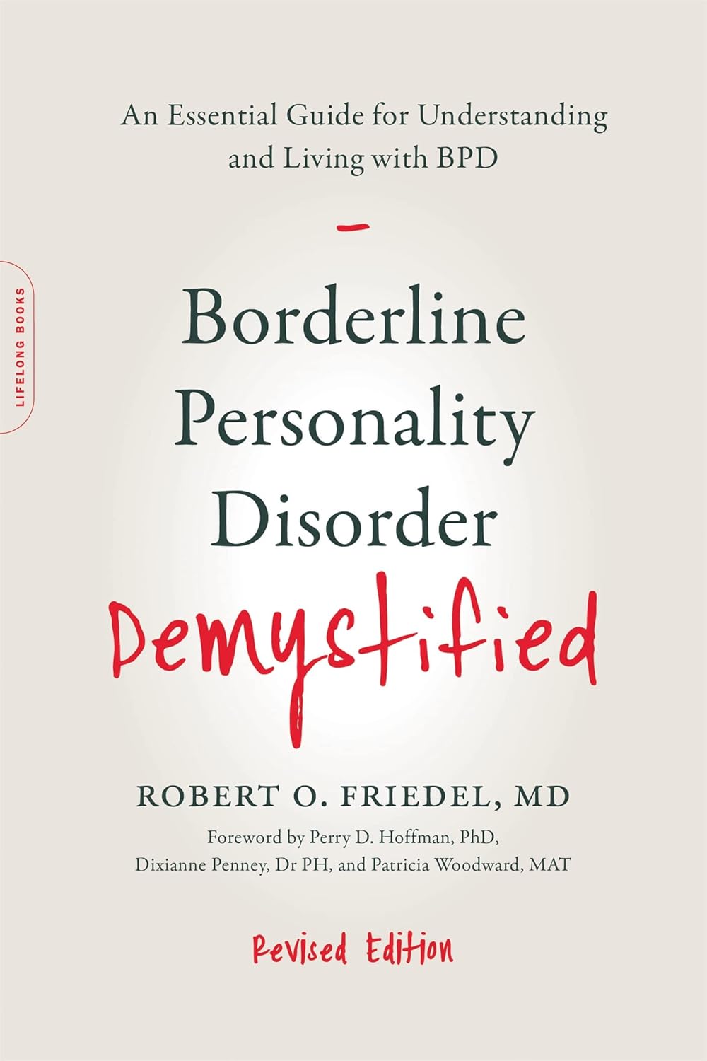 Borderline Personality Disorder Demystified, Revised Edition: An ...