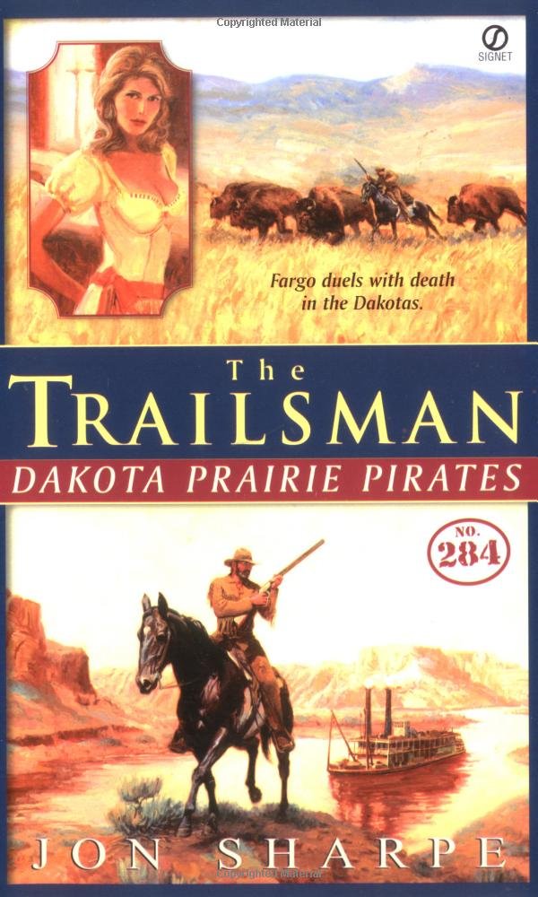 Dakota Prairie Pirates (The Trailsman #284): Sharpe, Jon: 9780451215611 ...