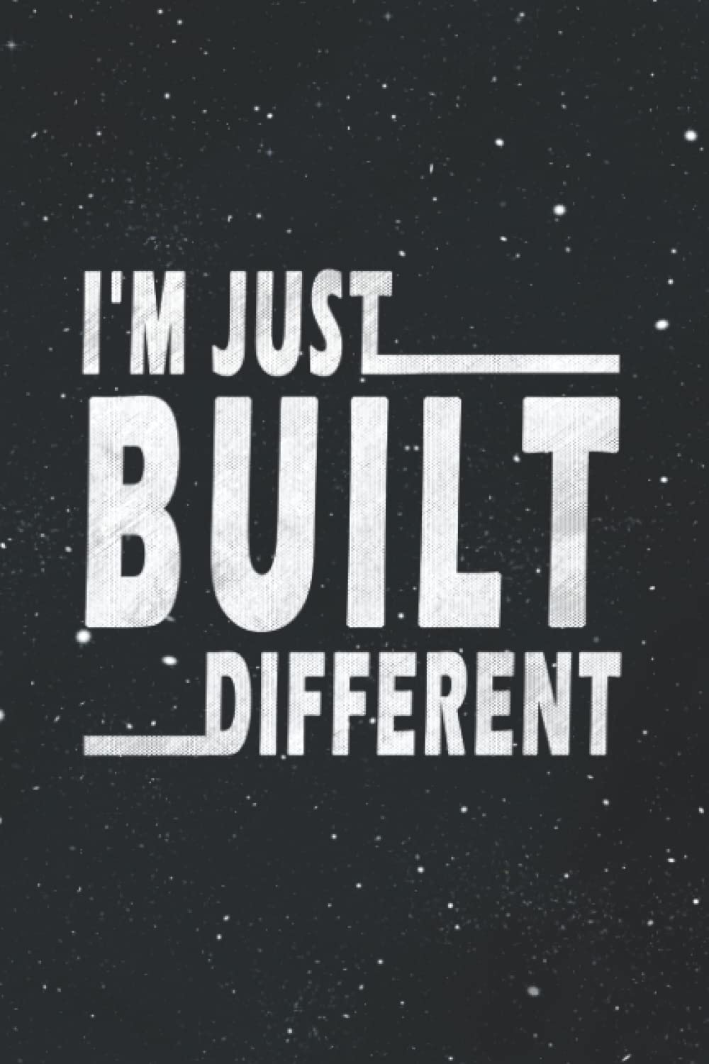 I'm Just Built Different: Fitness Journal (Notebook), Gym Training Log ...
