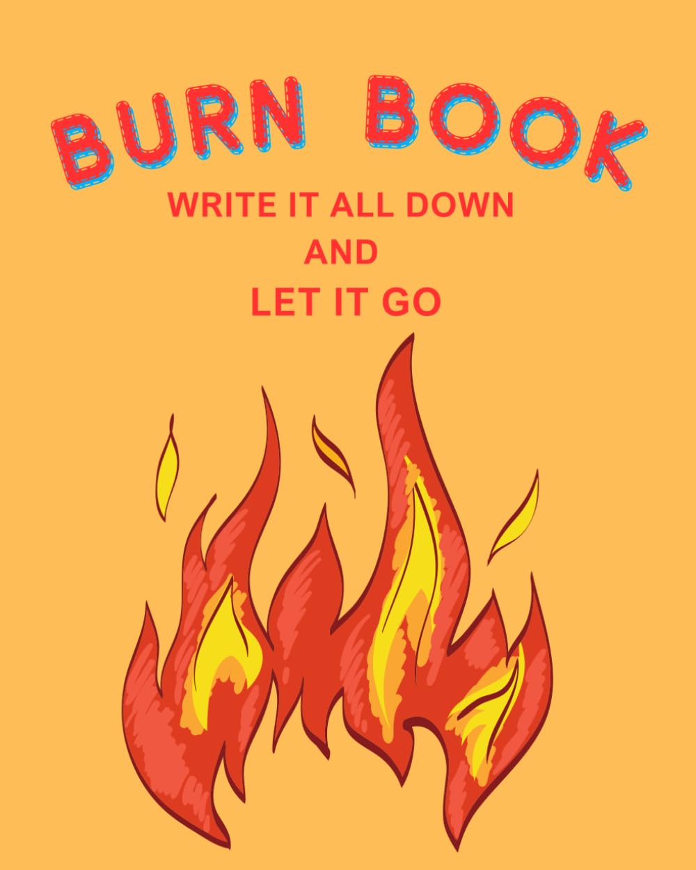 Burn Book: Write down your thoughts to keep or burn: Proclamation, The ...