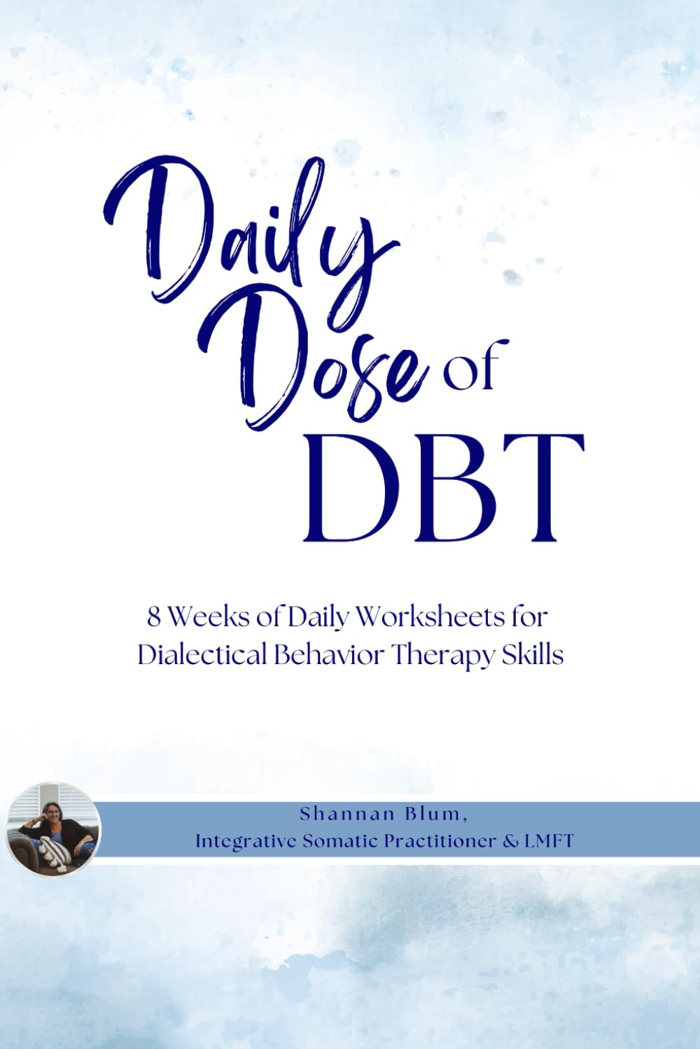 Amazon.com: Daily Dose of DBT: 8 Weeks of Daily Worksheets for ...