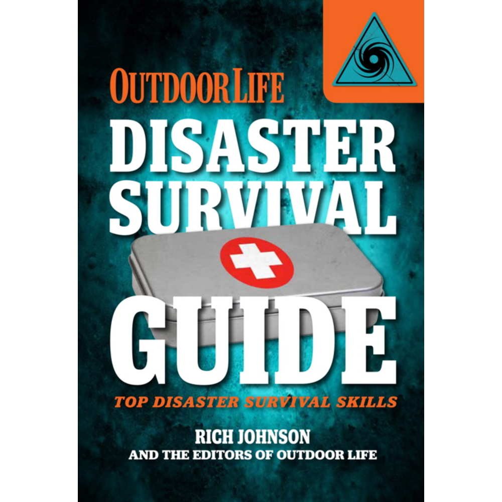 Disaster Survival Guide (Outdoor Life): Top Disaster Survival Skills ...