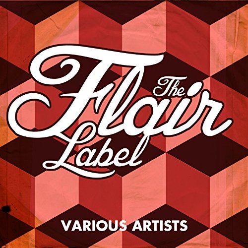 Amazon.co.jp: The Flair Label [Explicit] : VARIOUS ARTISTS: デジタルミュージック