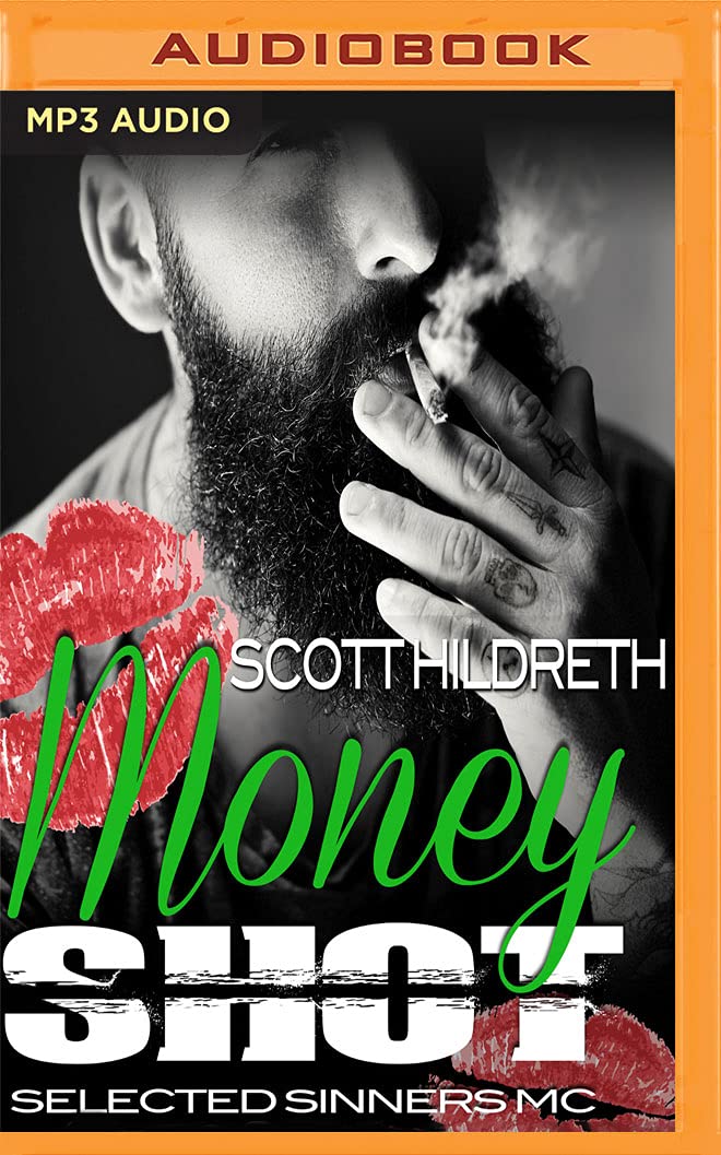 Money Shot (Selected Sinners MC, 6): Scott Hildreth, Holly Chandler ...