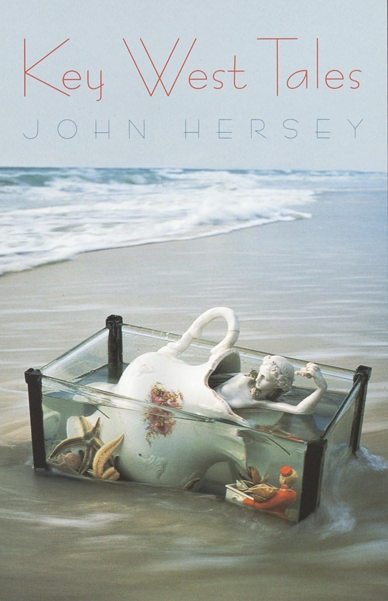 Key West Tales: Stories: Hersey, John: 9780679772637: Amazon.com: Books