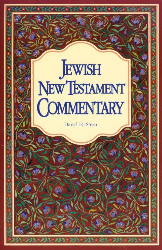 Jewish New Testament Commentary: A Companion Volume to the Jewish New ...