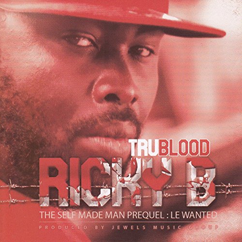 Play Tru Blood (Self Made Man Prequel : Le wanted) by Ricky B on Amazon ...