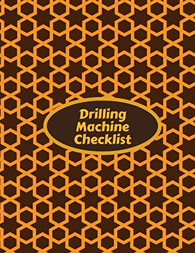 Drilling Machine Checklist: Daily Journal Logbook for Work Routine ...