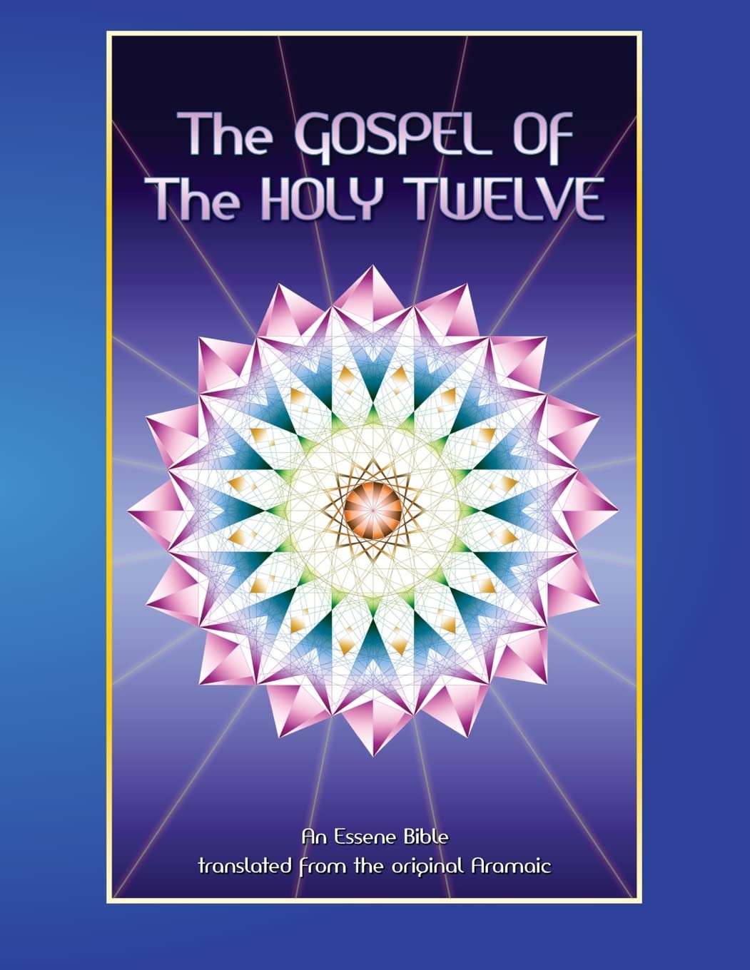 The Gospel of the Holy 12: Essene Bible: 108, Jain: 9781925834338 ...
