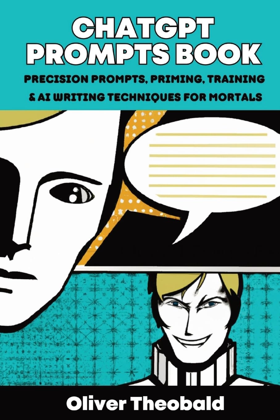 ChatGPT Prompts Book: Precision Prompts, Priming, Training & AI Writing ...