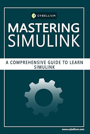 Mastering Simulink: A Comprehensive Guide to Learn Simulink: Ltd, Cybellium, Hermans, Kris ...