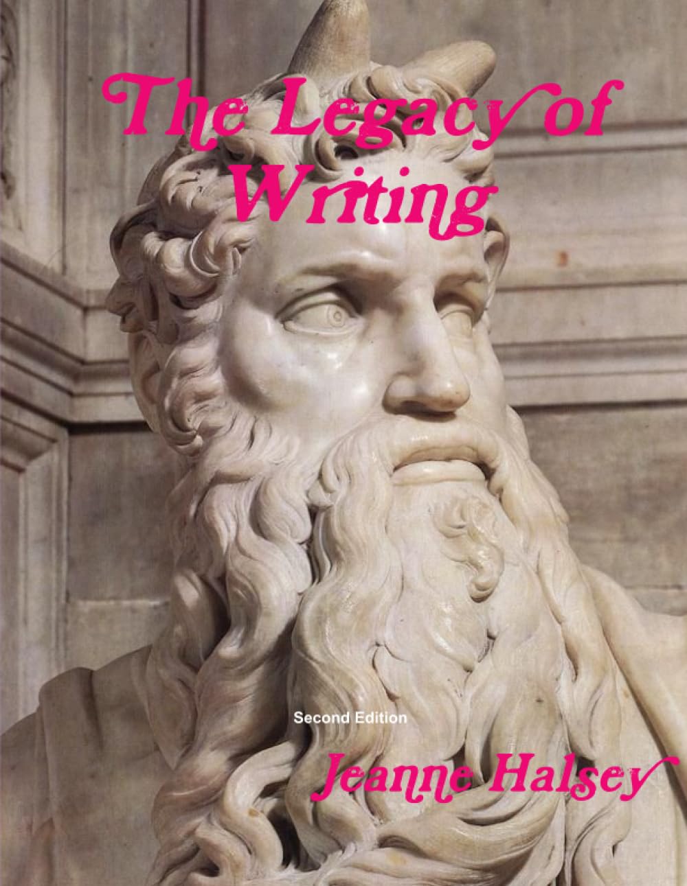 The Legacy of Writing: Halsey, Jeanne: 9780557417537: Amazon.com: Books