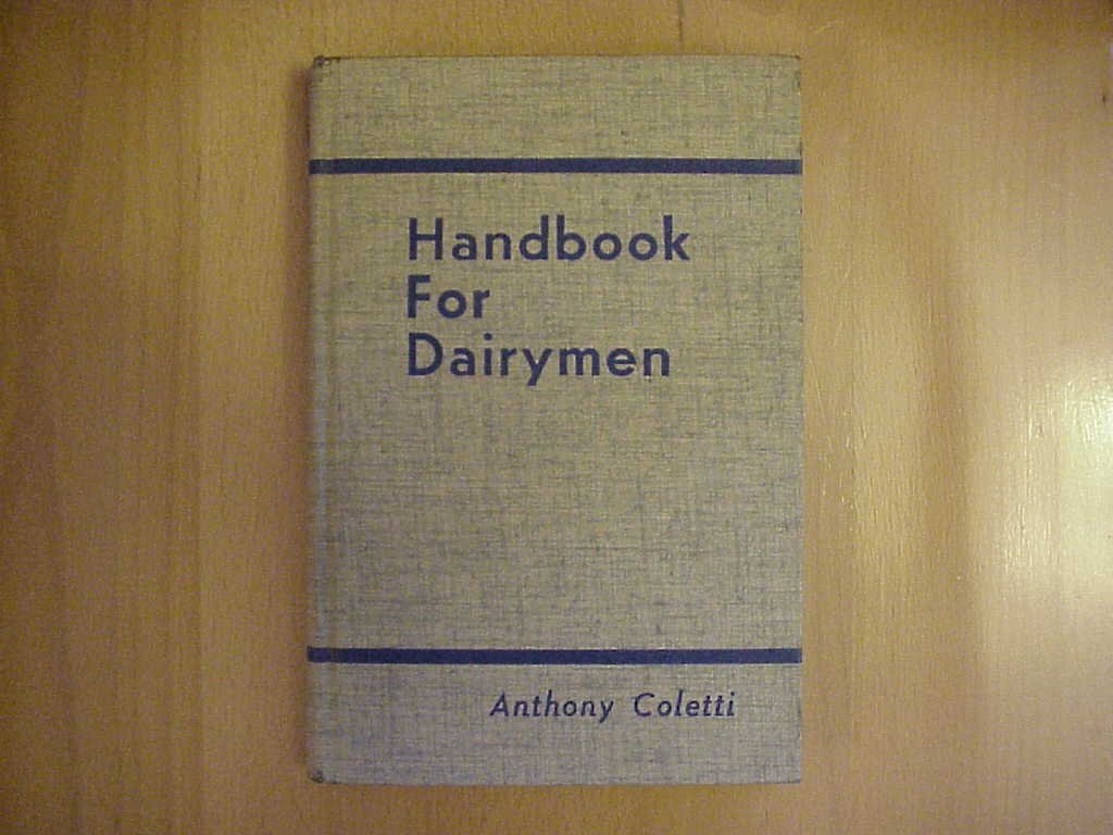 Handbook for dairymen: Coletti, Anthony: Amazon.com: Books