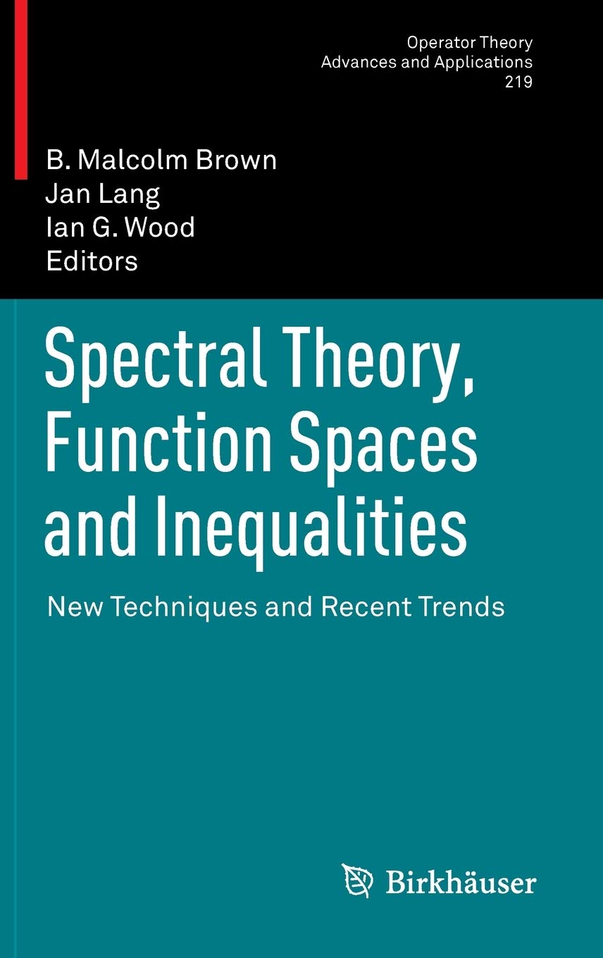 Buy Spectral Theory, Function Spaces and Inequalities: New Techniques ...