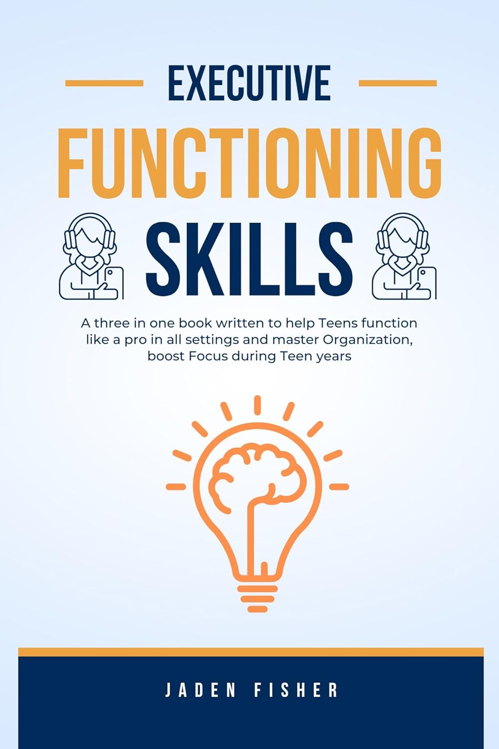 Executive Functioning Skills for Teens: A three in one book written to ...