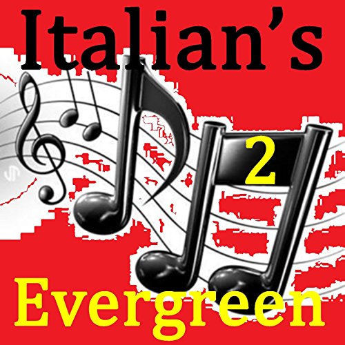 Play Italian's Evergreen Vol.2 by VARIOUS ARTISTS on Amazon Music Unlimited