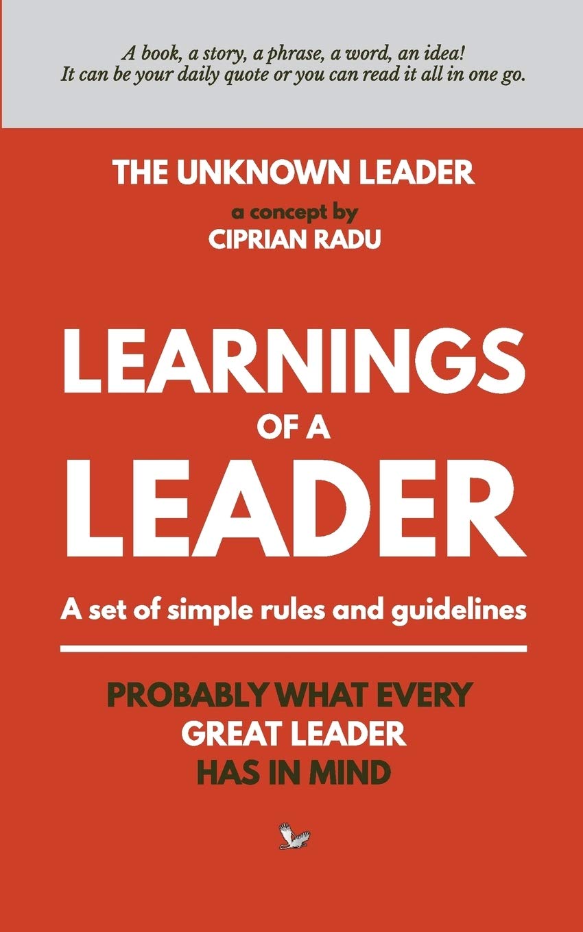 Learnings of a Leader: The Unknown Leader: Radu, Ciprian: 9781074960933 ...