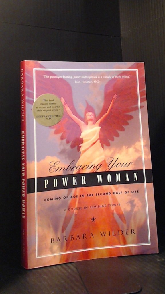 Embracing Your Power Woman: 11 Steps to Coming of Age in Mid-life ...