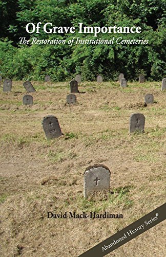 Of Grave Importance: The Restoration of Institutional Cemeteries by ...
