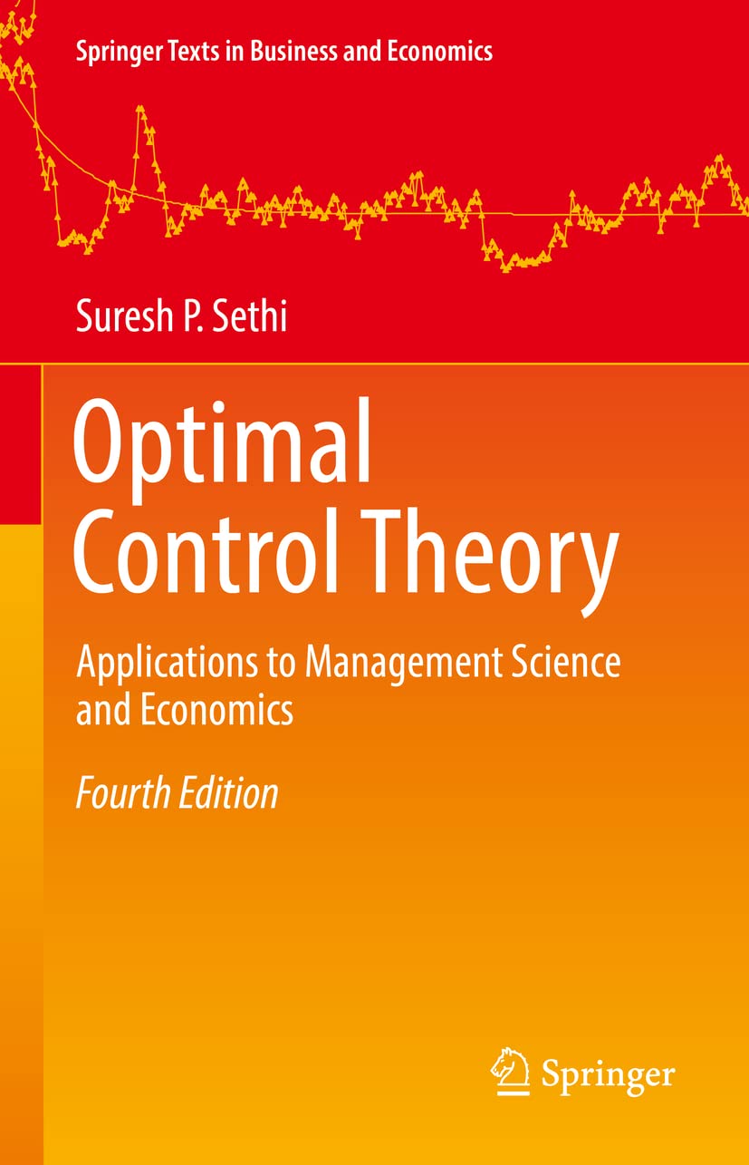 Optimal Control Theory: Applications to Management Science and ...