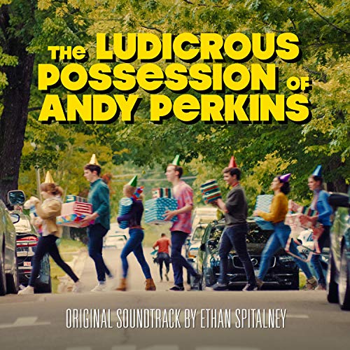 The Ludicrous Possession of Andy Perkins (Original Soundtrack) by Ethan ...