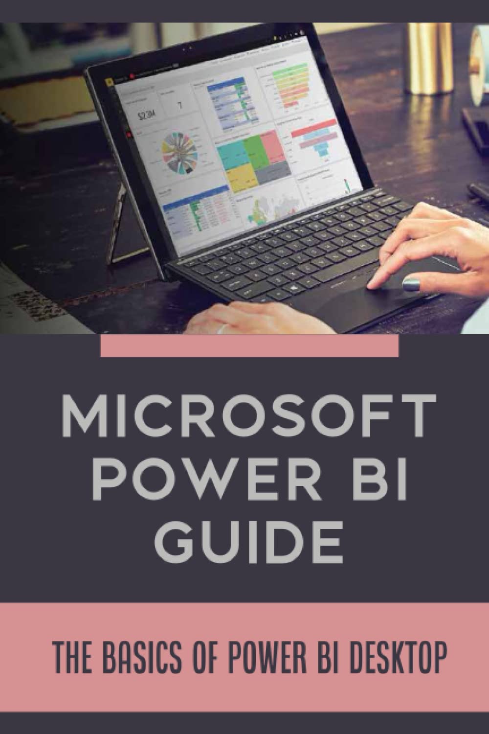 Buy Microsoft Power BI Guide: The Basics Of Power BI Desktop Online at ...