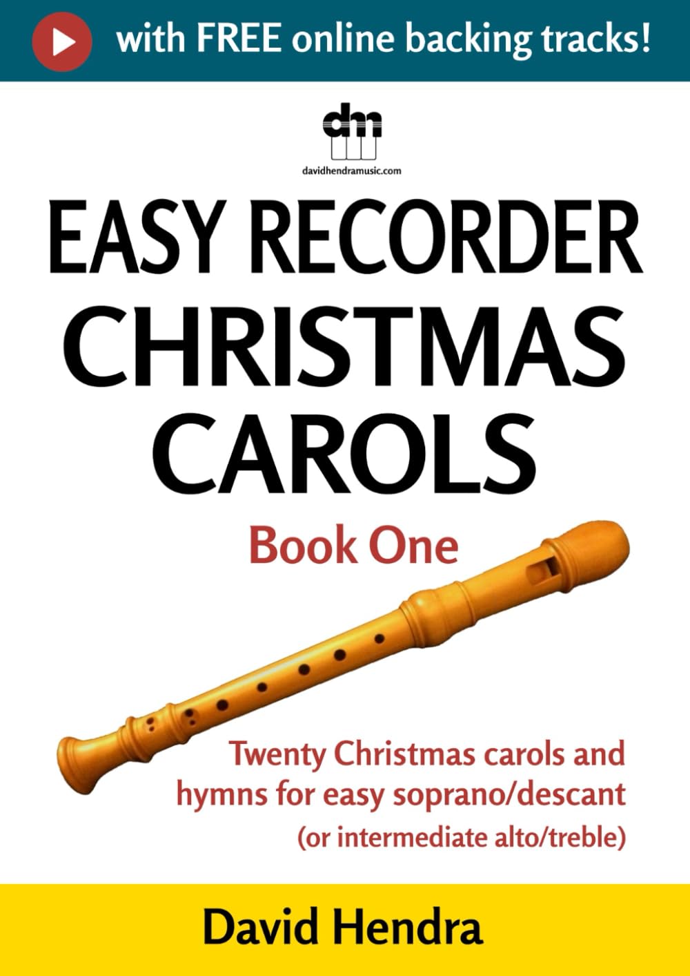 Easy Recorder Christmas Carols - Book One: Twenty traditional Christmas ...