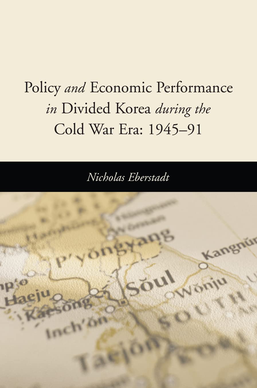 Policy and Economic Performance in Divided Korea During the Cold War ...