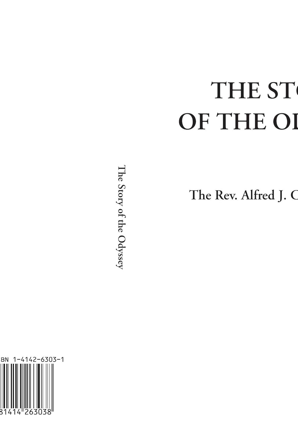 The Story of the Odyssey: Church M.A., The Rev. Alfred J ...