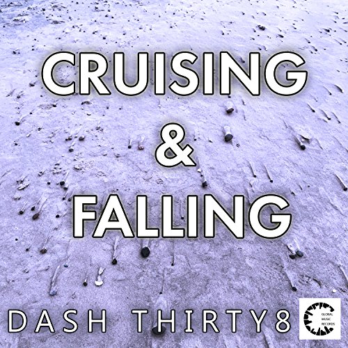Play Cruising & Falling by Dash Thirty8 on Amazon Music