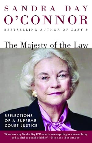 The Majesty of the Law: Reflections of a Supreme Court Justice: O ...