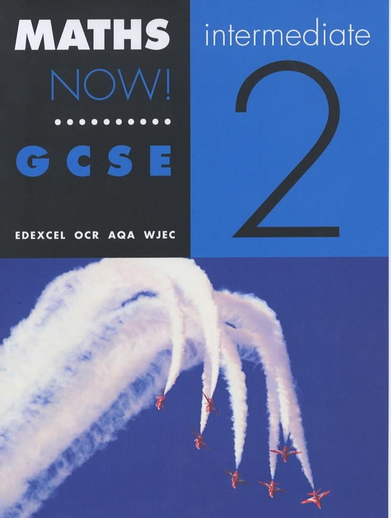 Maths Now! GCSE Intermediate 2 Student's Book