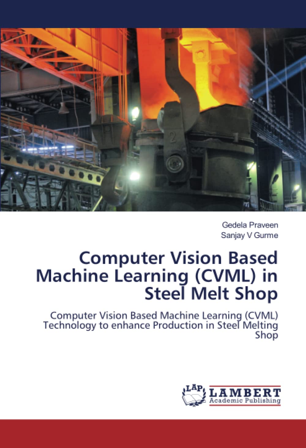 Buy Computer Vision Based Machine Learning (CVML) in Steel Melt Shop ...