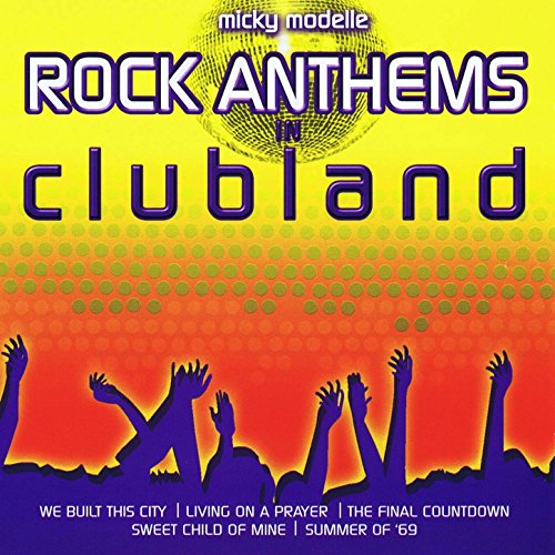 Play Rock Anthems in Clubland by Micky Modelle on Amazon Music