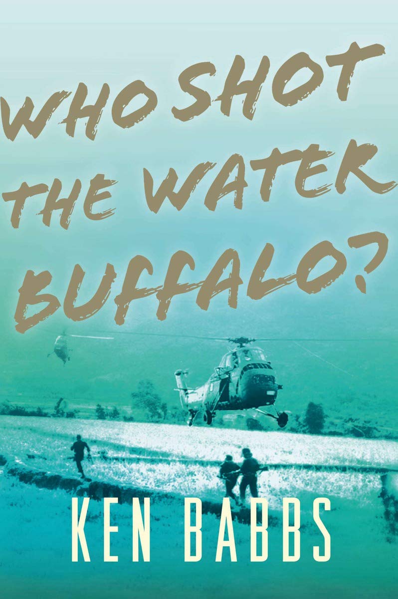 Who Shot the Water Buffalo?: Babbs, Ken: 9781590207338: Amazon.com: Books