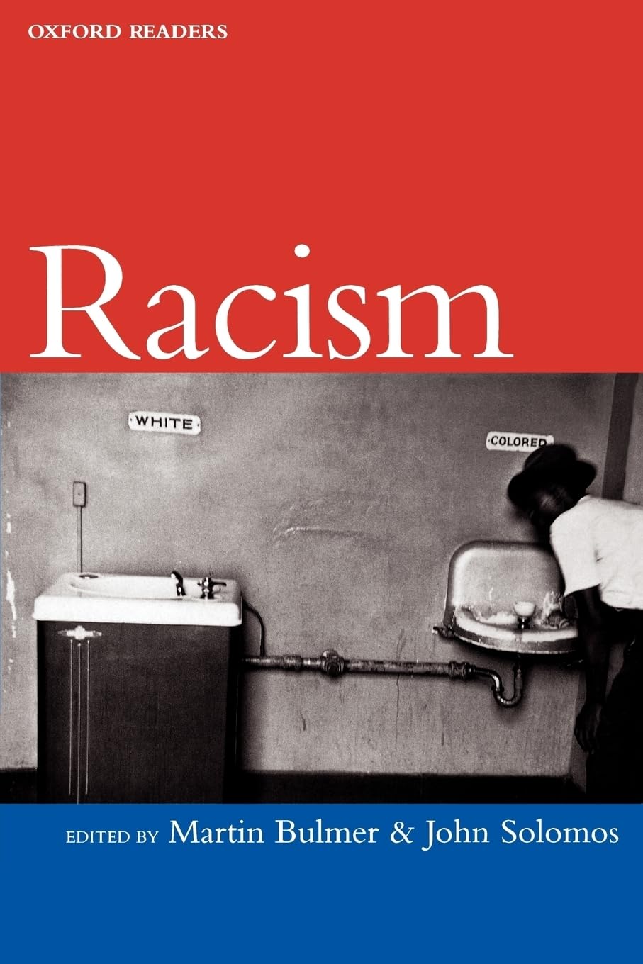 Racism (Oxford Readers): Bulmer, Martin, Solomos, John: 9780192893000 ...