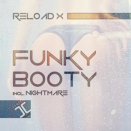 Écouter Funky Booty par Reload X sur Amazon Music Unlimited