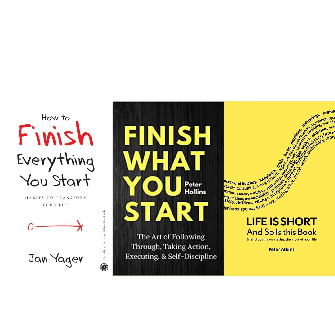 How To Finish Everything You Start, Finish What You Start, Life Is ...