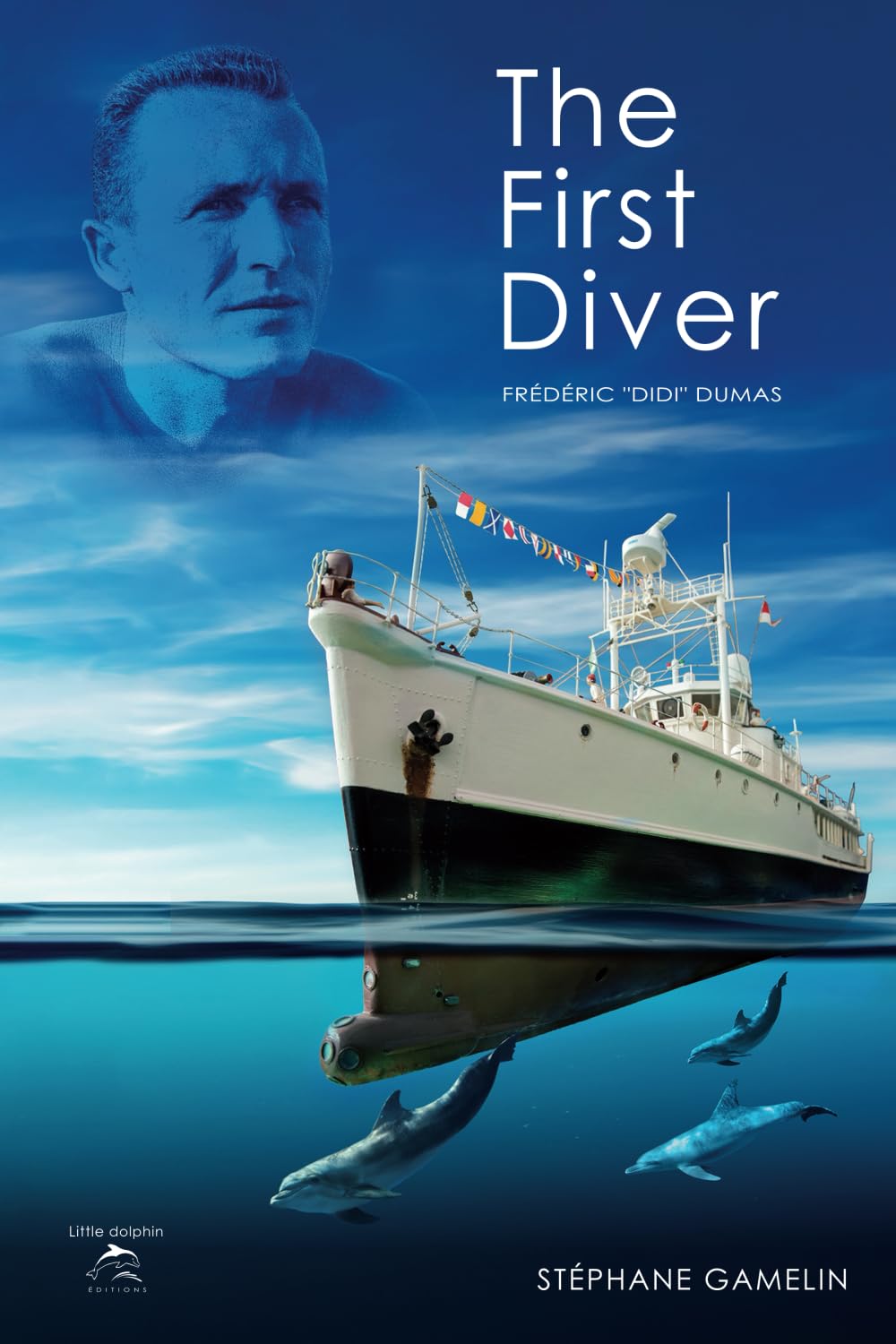 The first diver: Frédéric "Didi" Dumas: Gamelin, stéphane ...