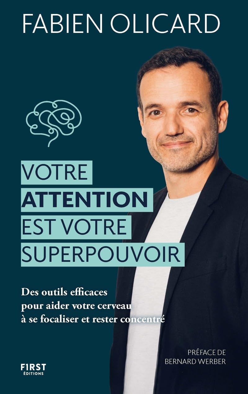 Votre attention est votre superpouvoir : Olicard, Fabien: Amazon.fr: Livres