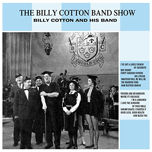 The Billy Cotton Band Show [Explicit] by Billy Cotton & His Band on ...