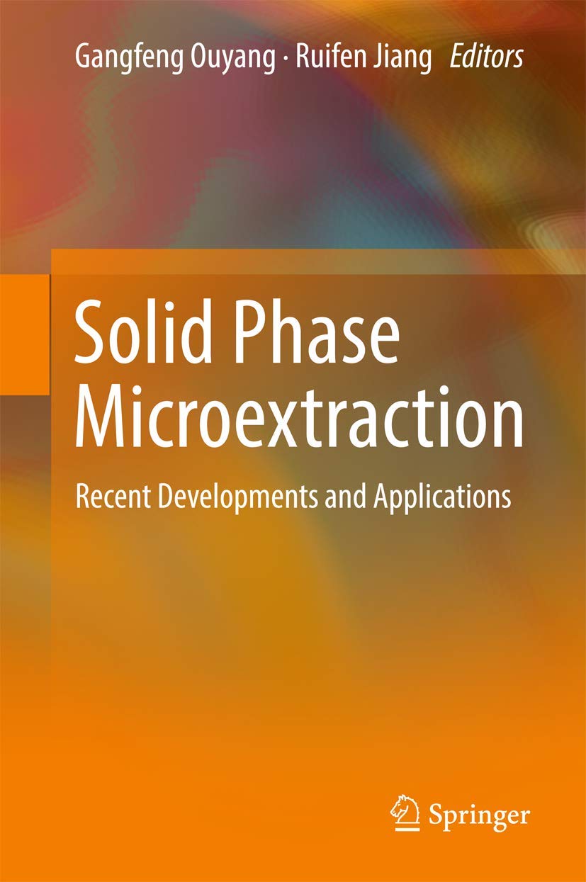 Solid Phase Microextraction: Recent Developments and Applications ...