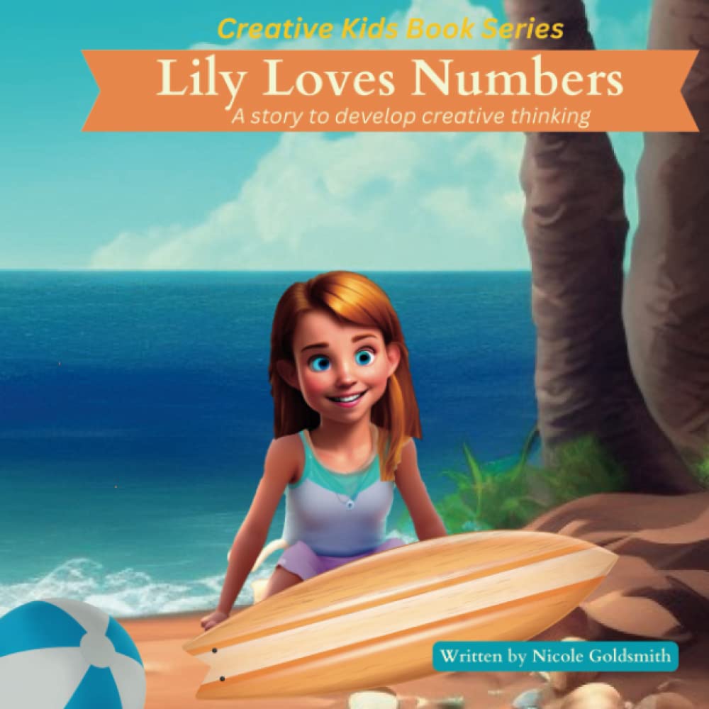 Lily Loves Numbers: A story to develop creative thinking (Creative Kids ...