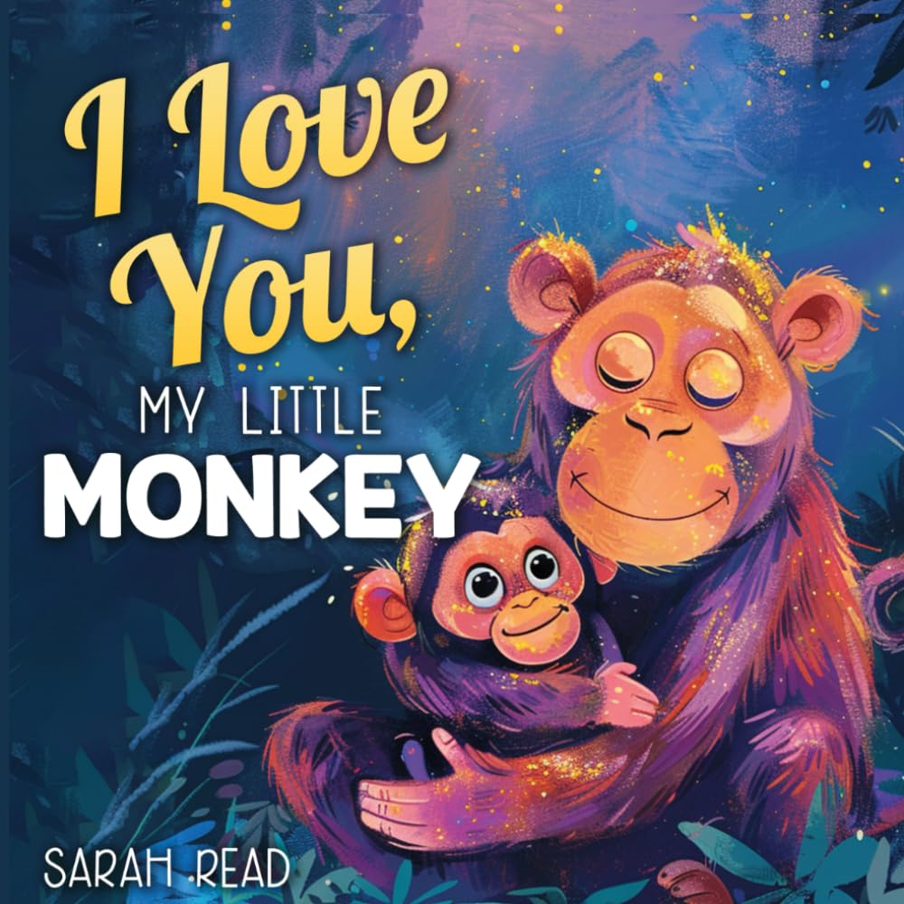 Amazon.com: I Love You, My Little Monkey: Bedtime Story About Zoo ...