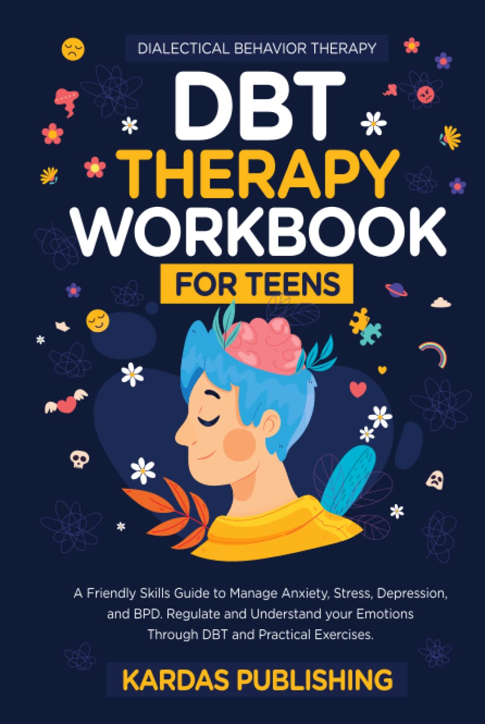 Buy DBT Therapy Workbook for Teens: A Friendly Skills Guide to Manage ...