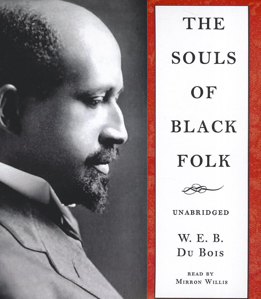 The Souls of Black Folk: Du Bois PH.D., W E B, Willis, Mirron ...