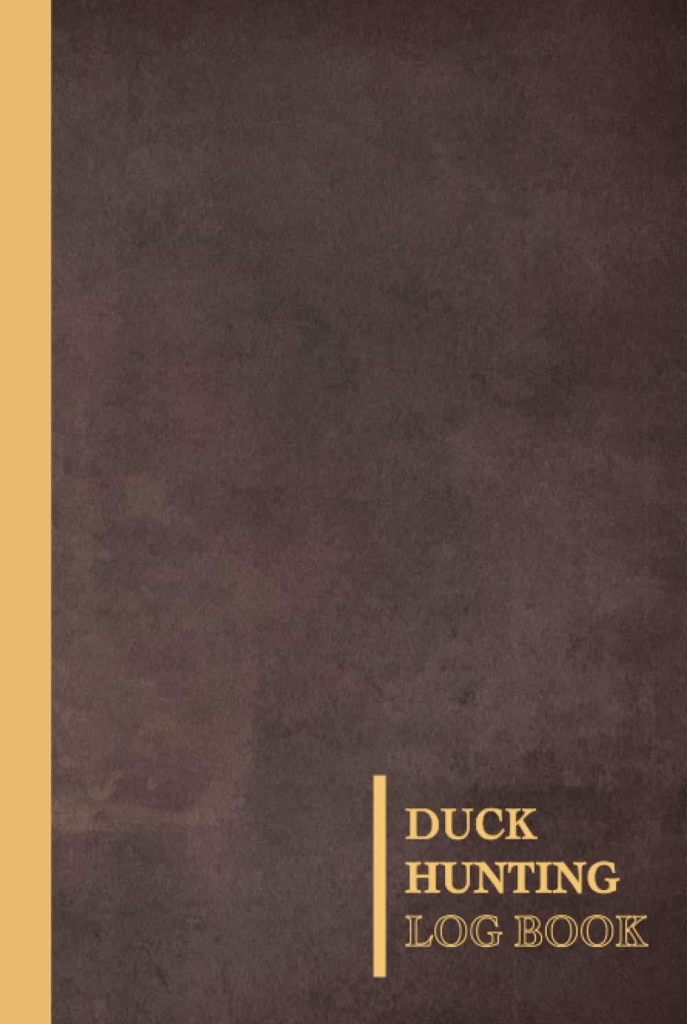 Duck Hunting Log Book: Hunters Journal for Duck Season and Fun ...