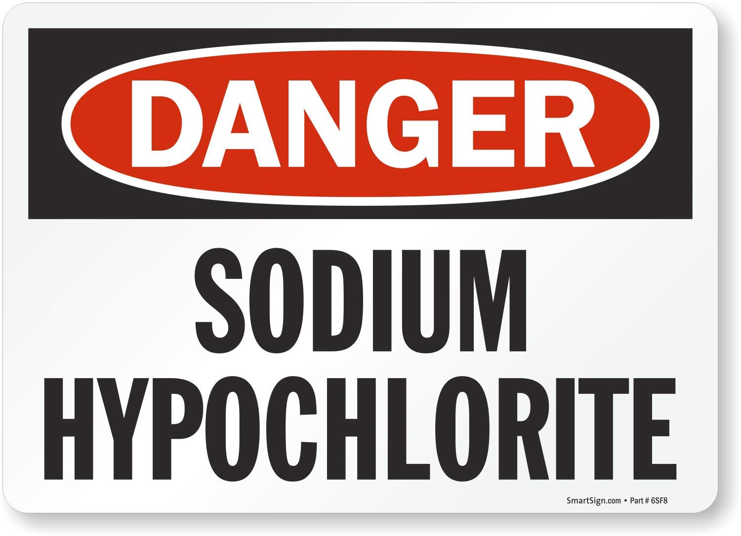 SmartSign "Danger - Sodium Hypochlorite" Label | 10" x 14" Laminated ...