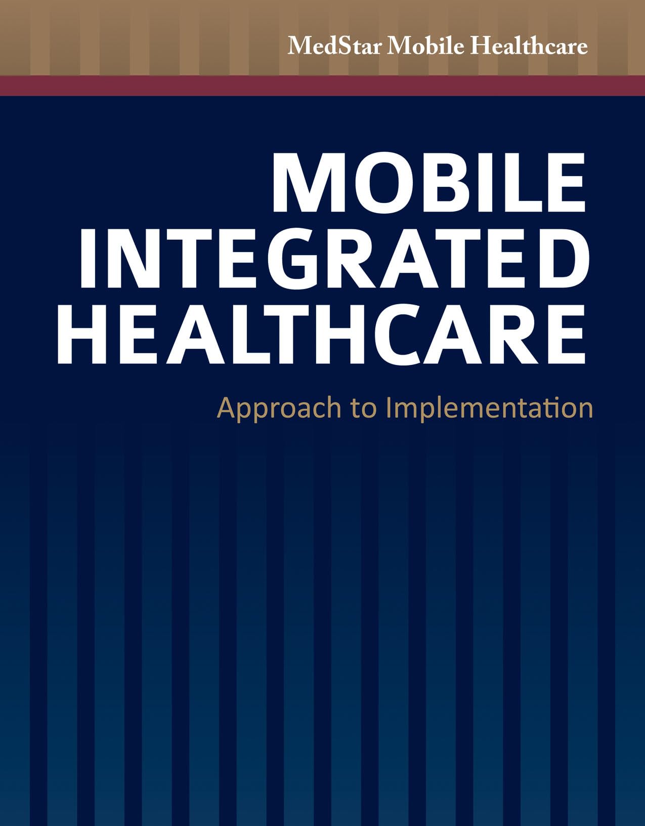 Mobile Integrated Healthcare: Approach to Implementation: Approach to ...