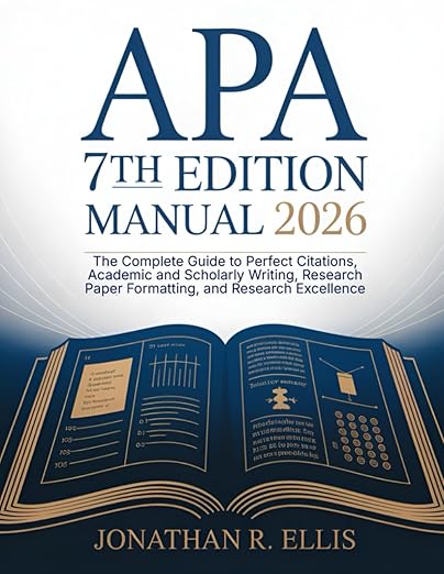 APA 7th Edition Manual 2026: The Complete Guide to Perfect Citations ...